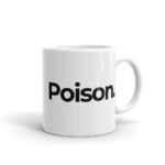 Must Have Mugs One Word Series "Poison" Coffee Mug - MustHaveMugs